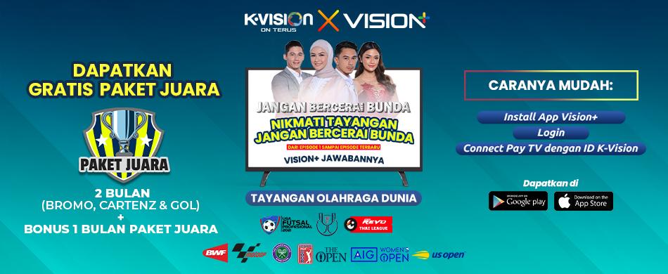 K-VISION X VISION+ GRATIS PAKET JUARA